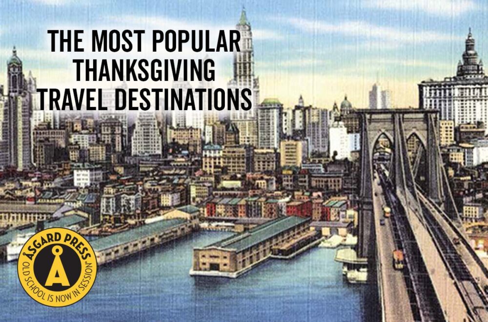The Most Popular Thanksgiving Travel Destinations - Asgard Press