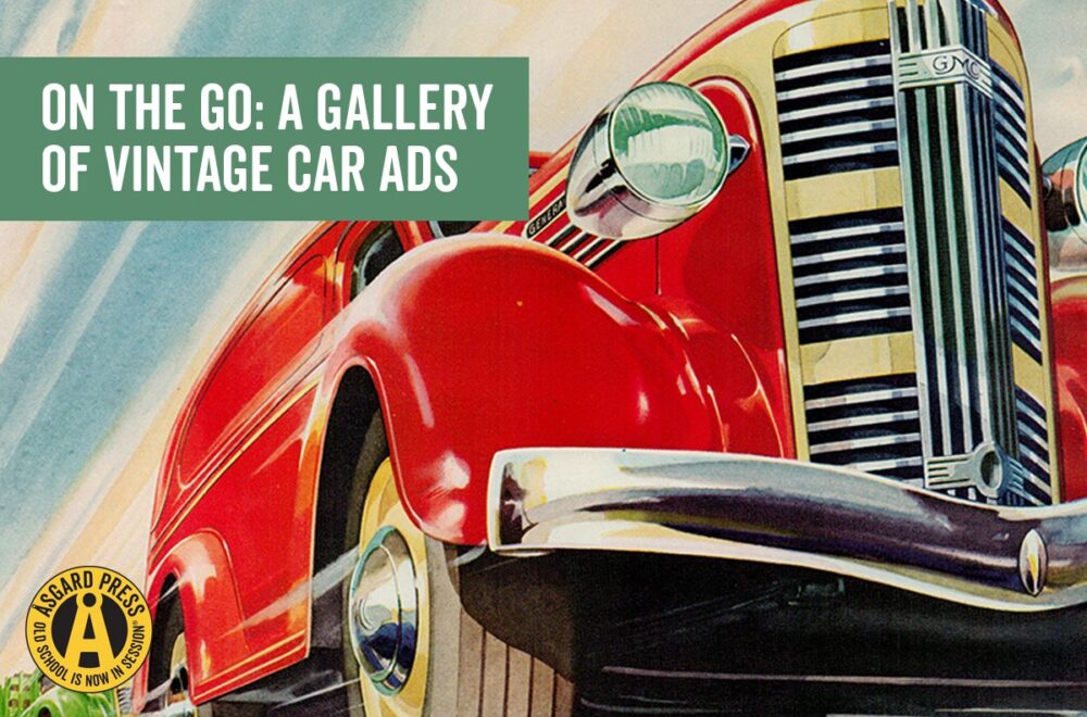 On the Go: A Gallery of Vintage Car Ads - Asgard Press